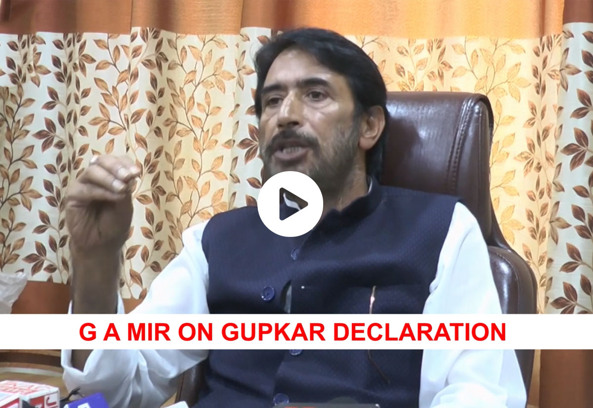 G A Mir On Gupkar Declaration | Kashmir Life - Latest News & Breaking ...